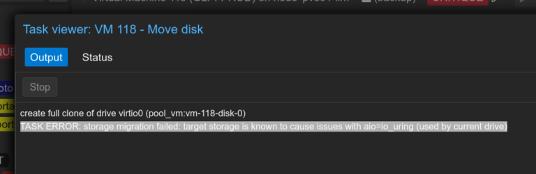 Proxmox : TASK ERROR: storage migration failed: target storage is known to cause issues with aio ...